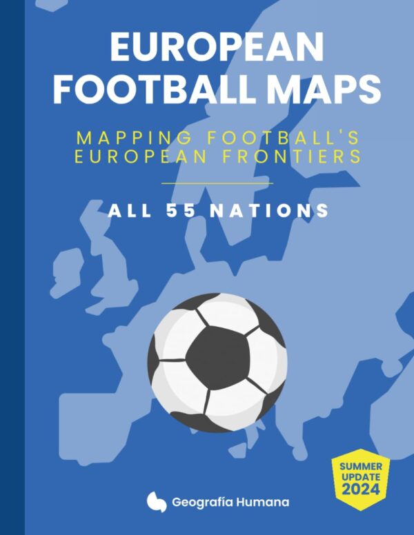 European Football Maps. Mapping Football's European Frontiers: Learn ...
